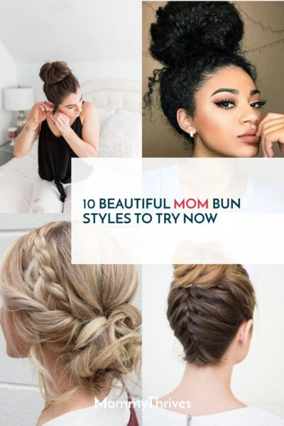 10 Beautiful Mom Bun Styles To Try Now - MommyThrives