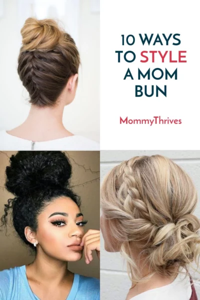 10 Beautiful Mom Bun Styles To Try Now - MommyThrives